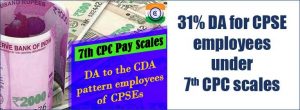 Payment of 31% DA to the CDA pattern employees of CPSEs, drawing pay in ...